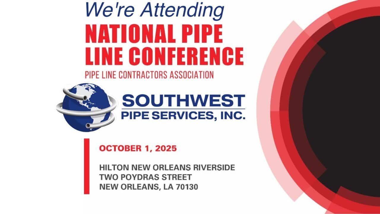 Southwest Pipe Services to Attend the 2025 National Pipe Line ...